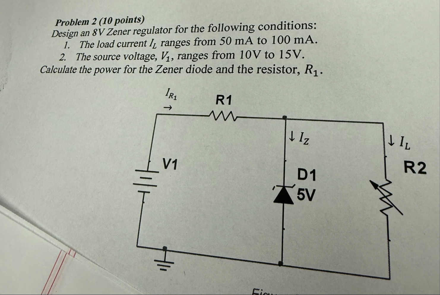 Problem 2 (10 ﻿points)Design an 8 ﻿V Zener regulator | Chegg.com