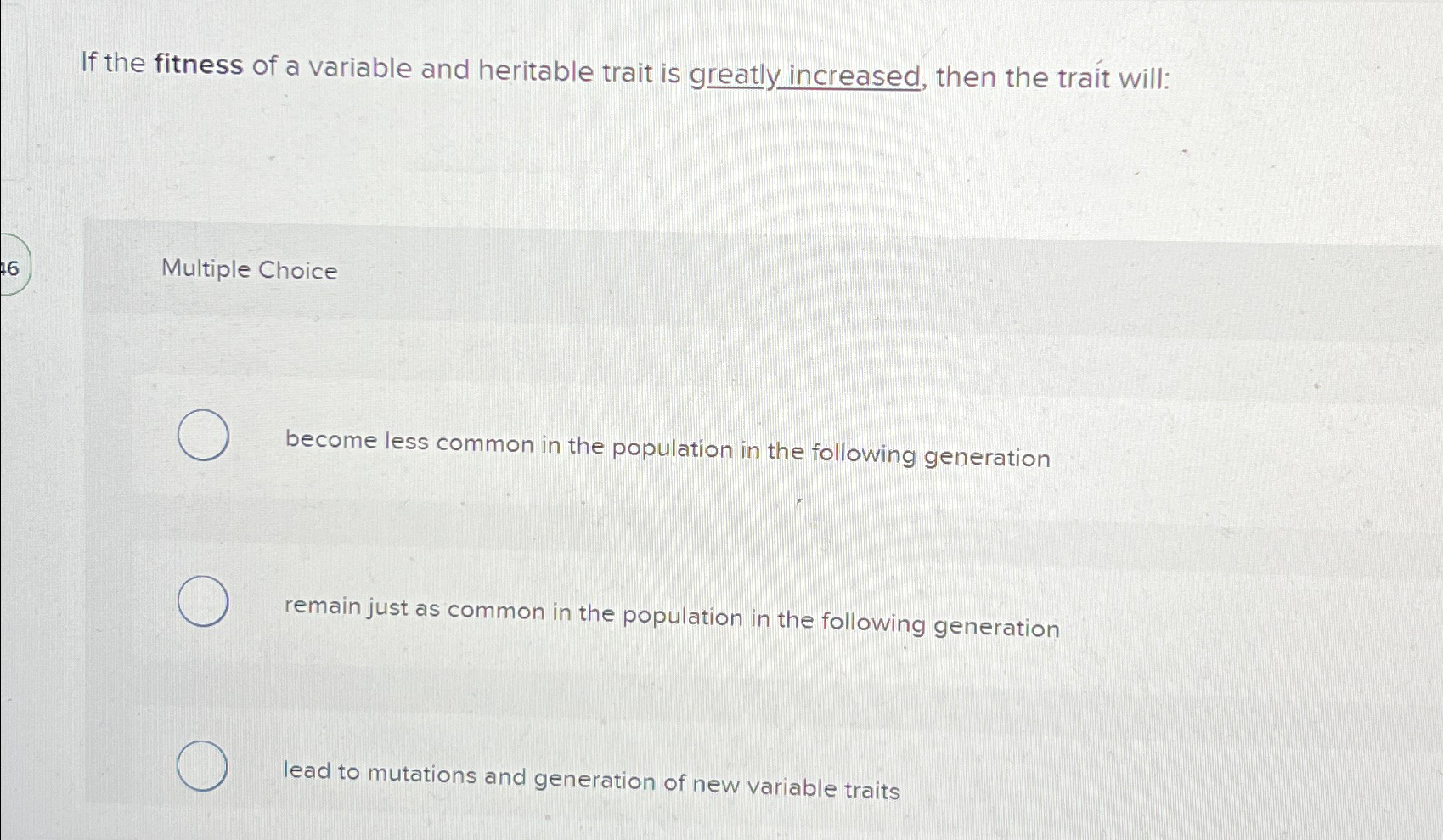 Solved If the fitness of a variable and heritable trait is | Chegg.com