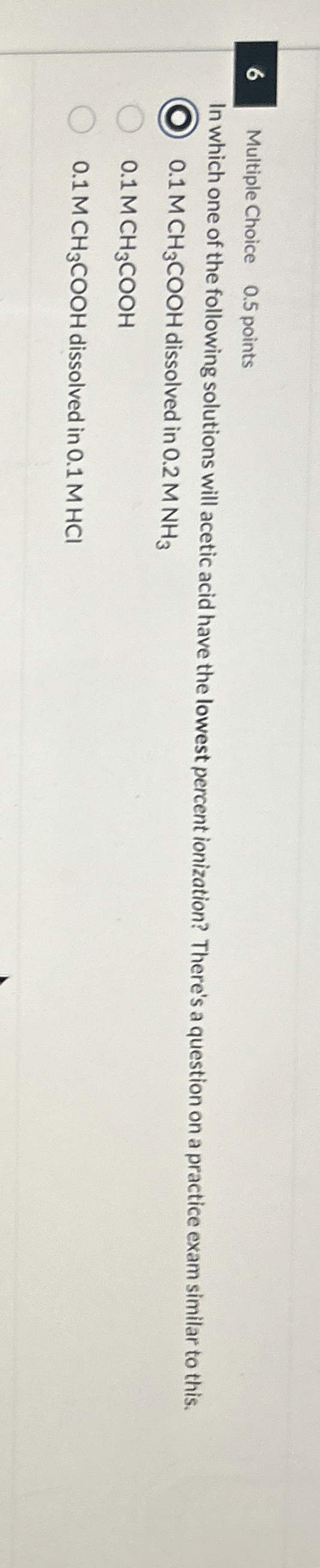 Solved 6Multiple Choice 0.5 ﻿pointsIn which one of the | Chegg.com