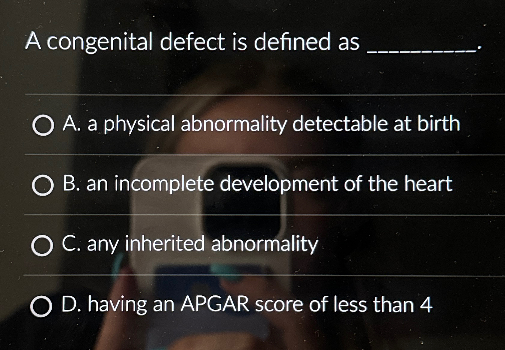 Solved A congenital defect is defined asA. ﻿a physical | Chegg.com