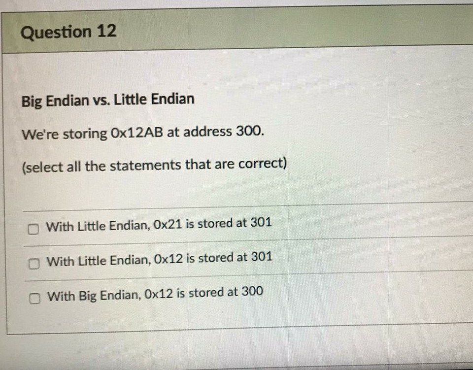 Solved Question 12 Big Endian vs. Little Endian We're | Chegg.com