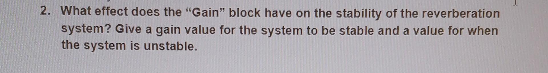 Solved 2. What effect does the "Gain" block have on the | Chegg.com