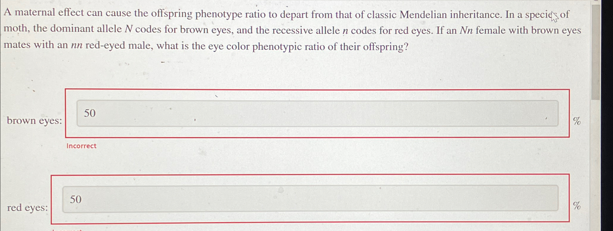 Solved A maternal effect can cause the offspring phenotype | Chegg.com