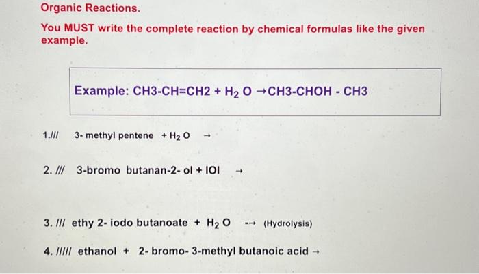 Solved Organic Reactions. You MUST write the complete | Chegg.com