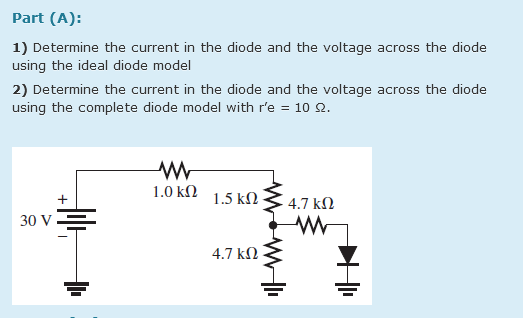 Part (A):Determine the current in the diode and the | Chegg.com