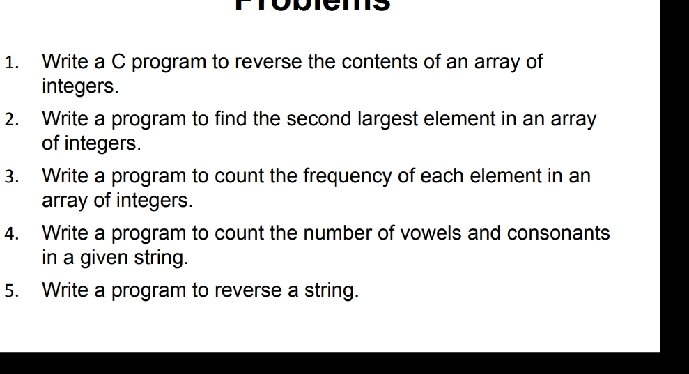 Solved Write a C program to reverse the contents of an array | Chegg.com