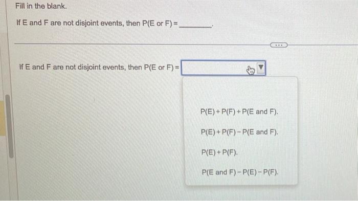 Solved If E and F are disjoint events, then P(E or F)= | Chegg.com