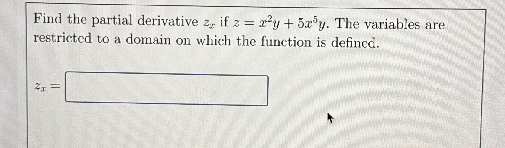 Solved Find the partial derivative zx ﻿if z=x2y+5x5y. ﻿The | Chegg.com
