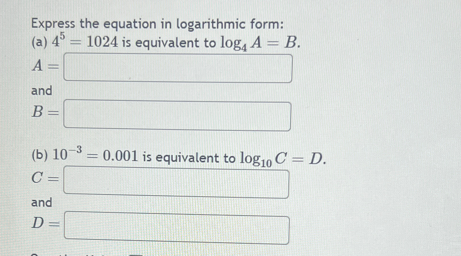 Solved Express the equation in logarithmic form:(a) 45=1024 | Chegg.com