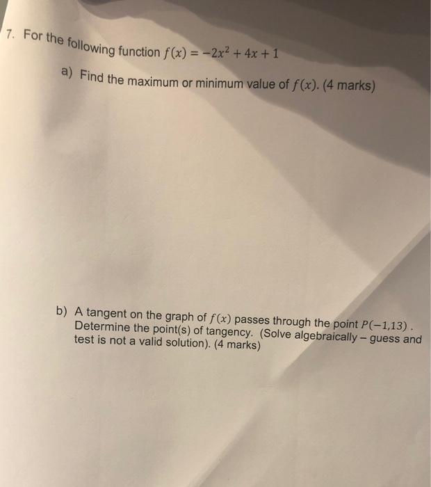 Solved 7. For the following function f(x) = -2x2 + 4x +1 a) | Chegg.com