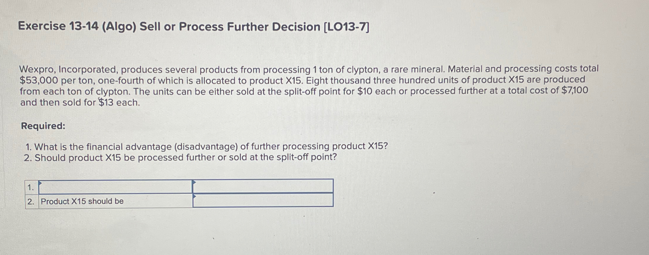 Solved Exercise 13-14 (Algo) ﻿Sell or Process Further | Chegg.com
