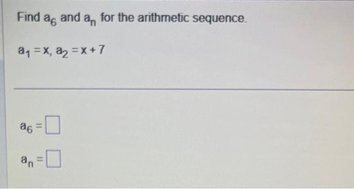 Solved Find a6 and an for the arithmetic sequence. | Chegg.com