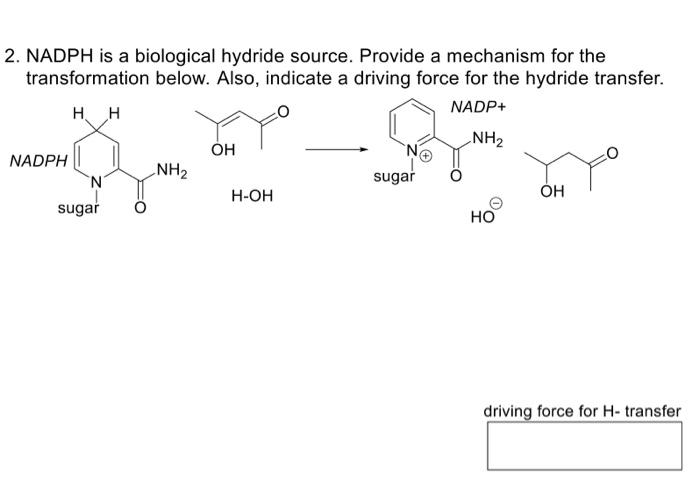 Solved 2. NADPH is a biological hydride source. Provide a | Chegg.com