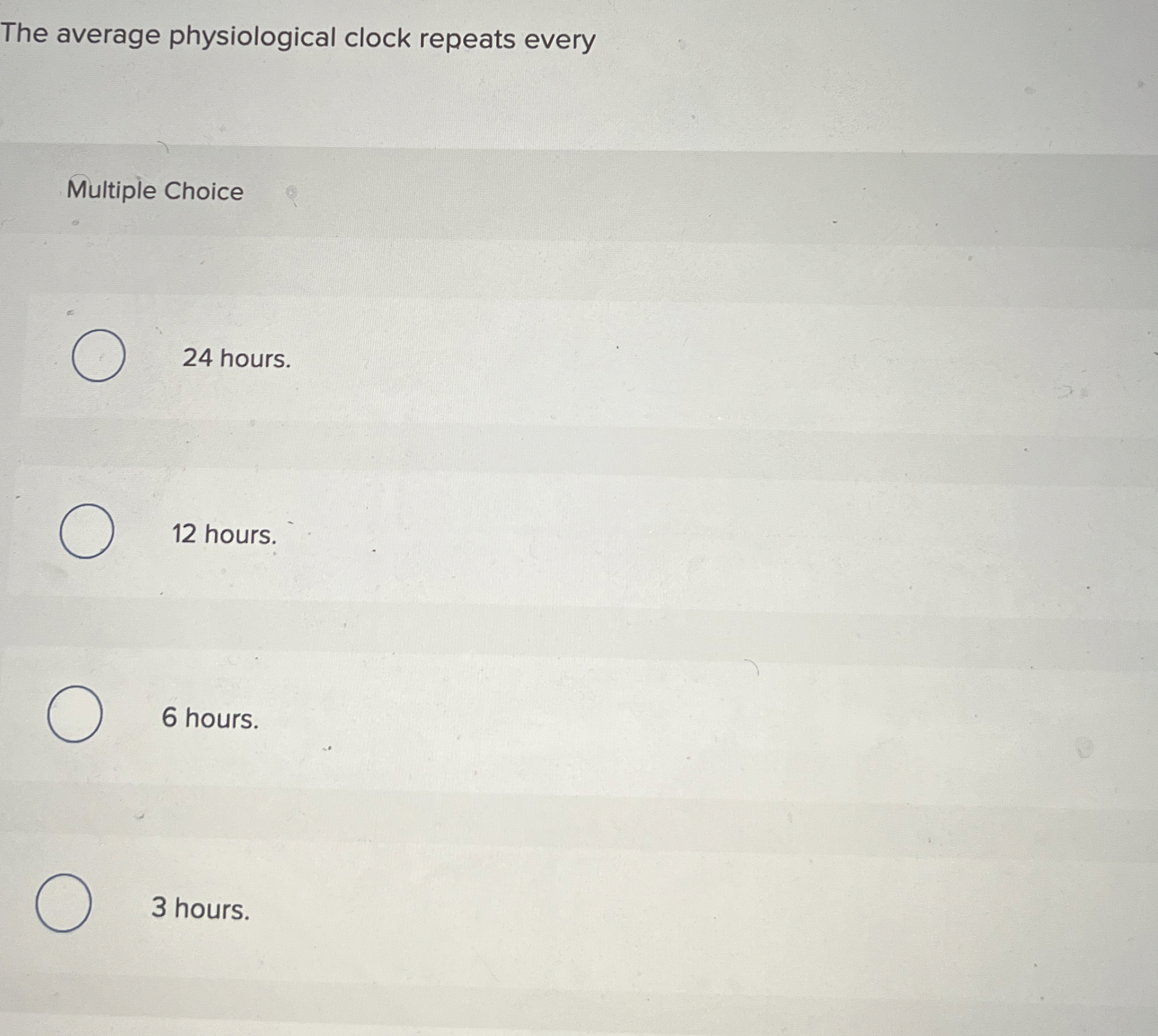 Solved The average physiological clock repeats everyMultiple | Chegg.com