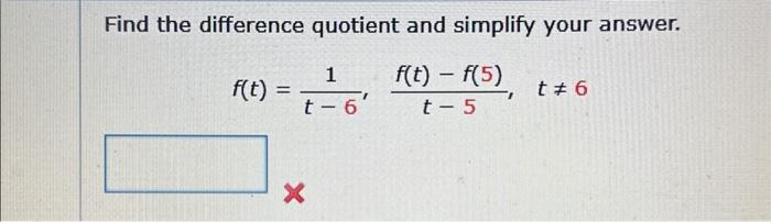 Find the difference quotient and simplify your answer | Chegg.com