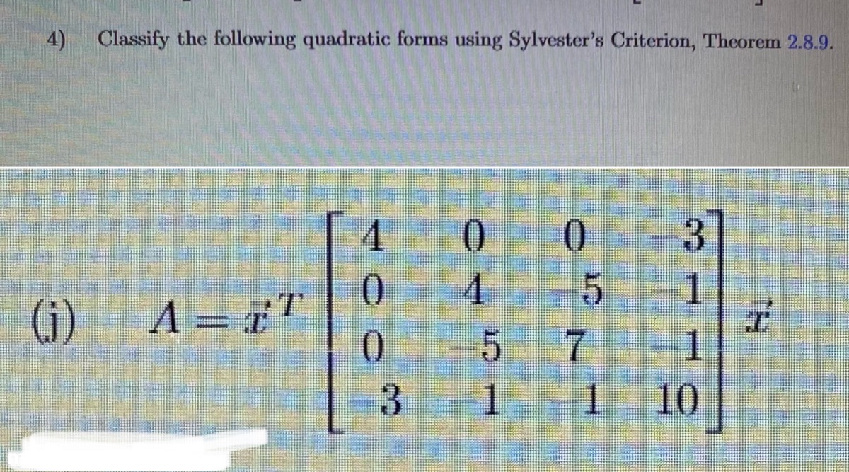 Solved Classify the following quadratic forms using | Chegg.com
