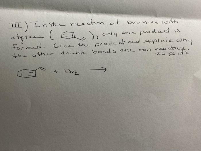 Solved TIT II) In In the reaction of bromine with styrene | Chegg.com