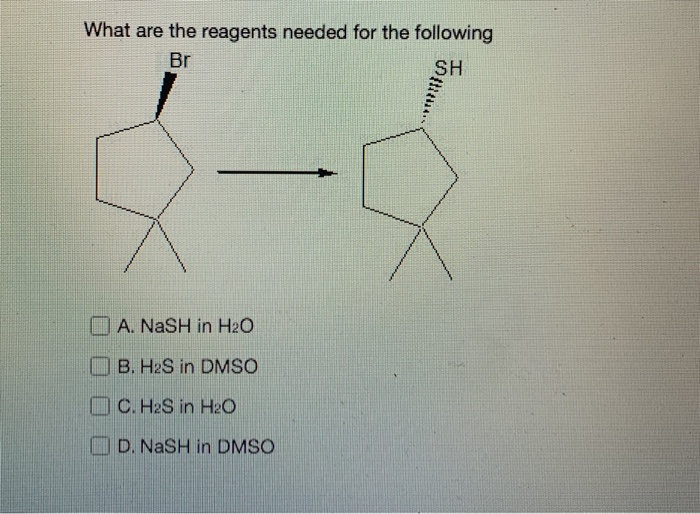 Solved What are the reagents needed for the following Br | Chegg.com