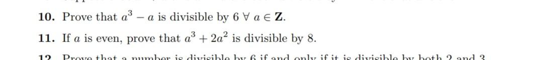 10. Prove that a3−a is divisible by 6∀a∈Z. 11. If a | Chegg.com