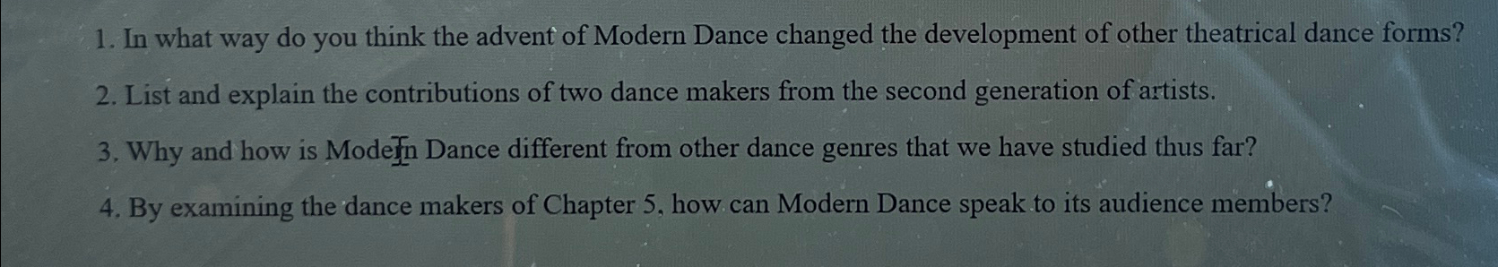 Solved In what way do you think the advent of Modern Dance | Chegg.com