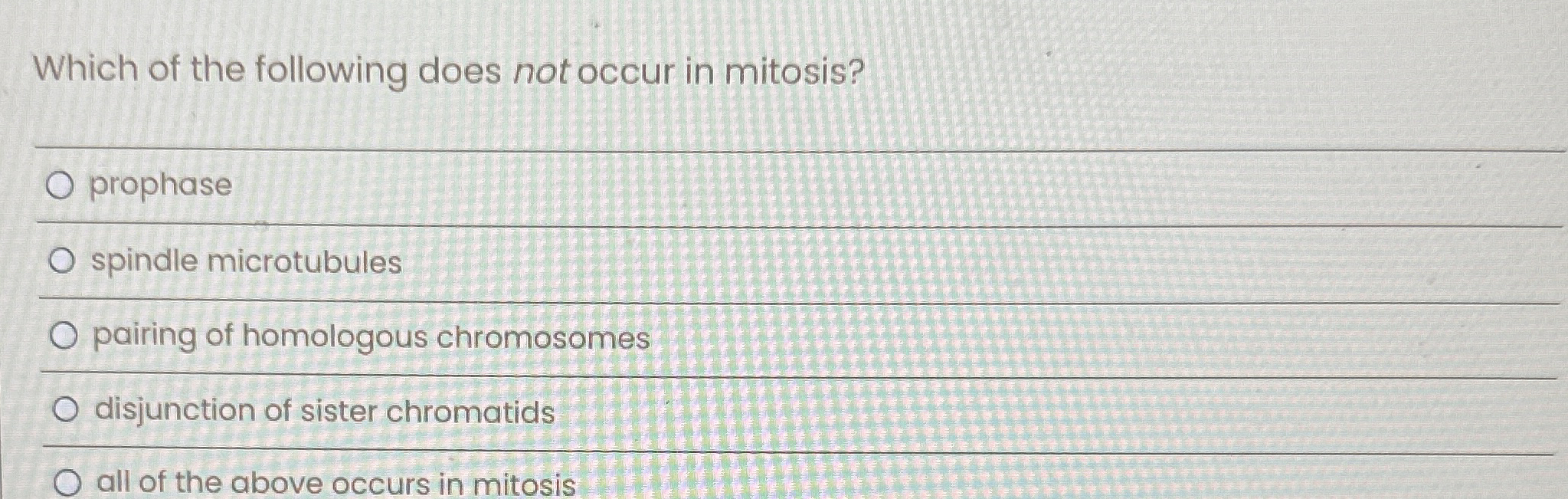 Solved Which of the following does not occur in | Chegg.com