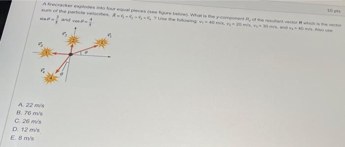 Solved A firecracker explodes into four equal pieces (see | Chegg.com