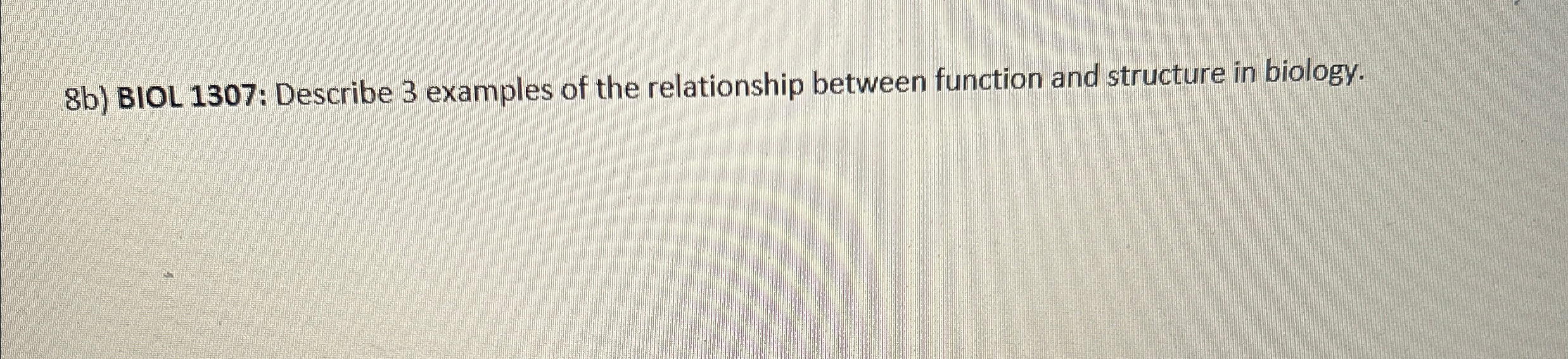 Solved 8b) ﻿BIOL 1307: Describe 3 ﻿examples of the | Chegg.com