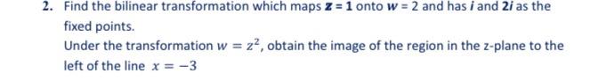 Solved Find the bilinear transformation which mapsz=1 onto | Chegg.com