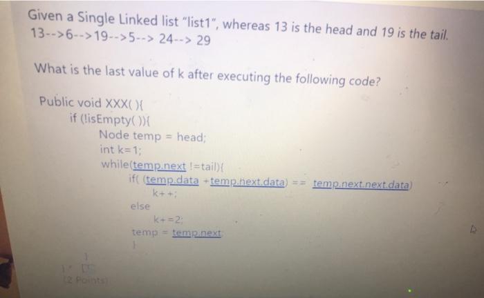 Solved Given a Single Linked list "list1", whereas 13 is the | Chegg.com