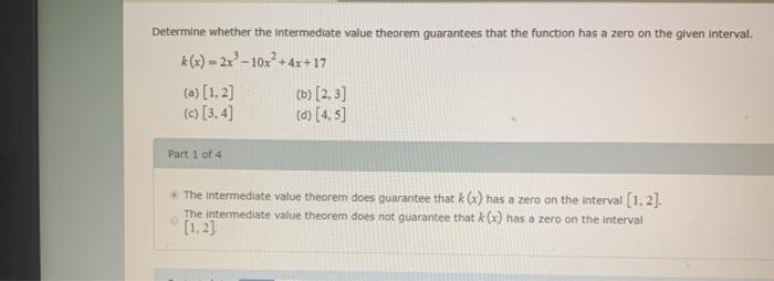 Solved Determine whether the intermediate value theorem | Chegg.com