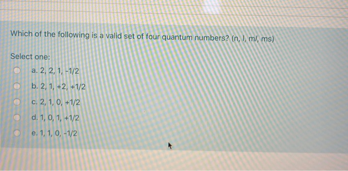 Solved Which of the following is a valid set of four quantum | Chegg.com