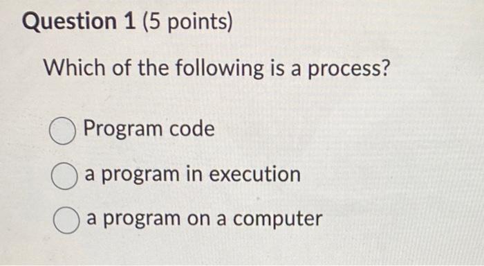 Solved Question 1 (5 points) Which of the following is a | Chegg.com