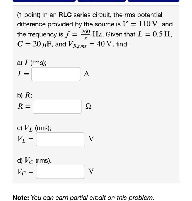 Solved = (1 point) In an RLC series circuit, the rms | Chegg.com