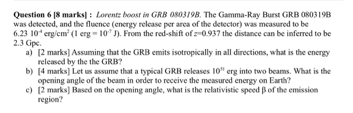 Question 6 [8 marks] : Lorentz boost in GRB 080319B. | Chegg.com