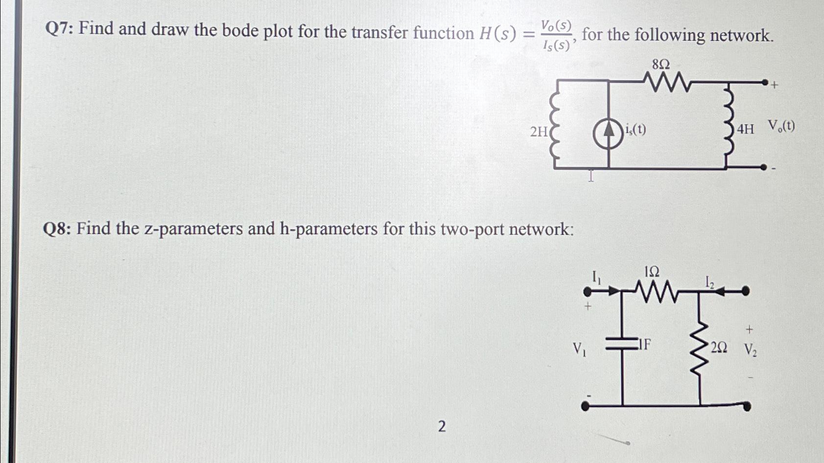 Solved Q7: Find and draw the bode plot for the transfer | Chegg.com