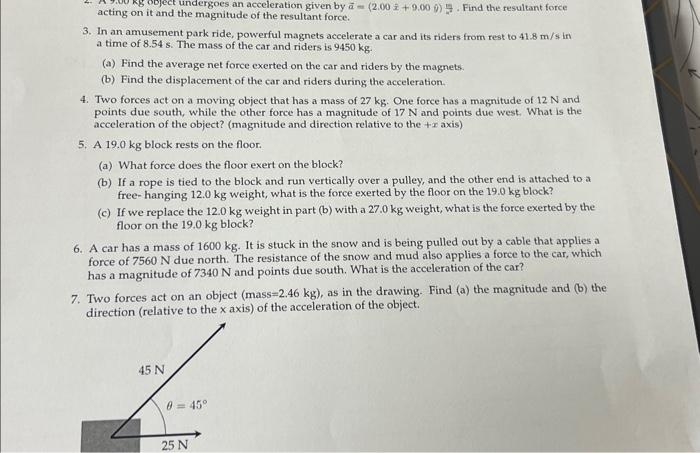 Solved acting on it and the morgoes an acceleration given by | Chegg.com