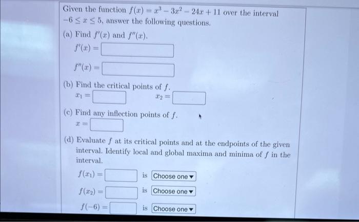 Solved Given the function f(x)=x3−3x2−24x+11 over the | Chegg.com