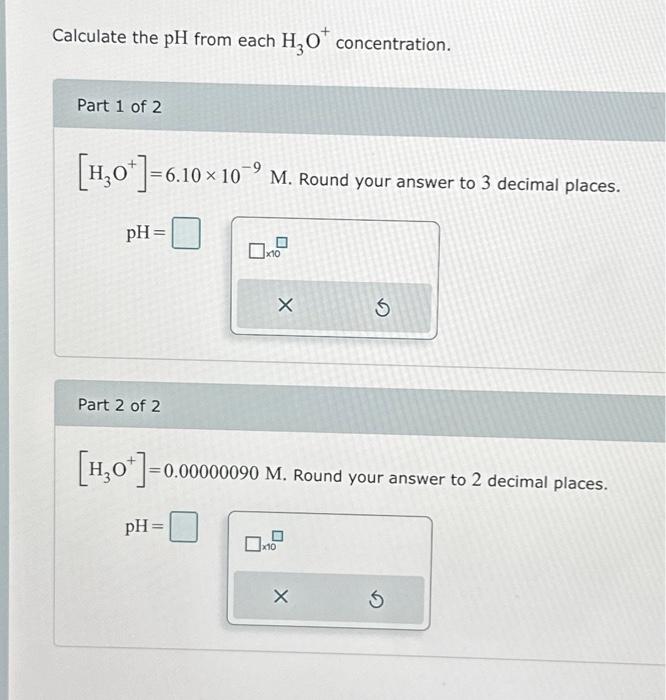 Calculate the pH from each H3O+concentration. Part 1 | Chegg.com