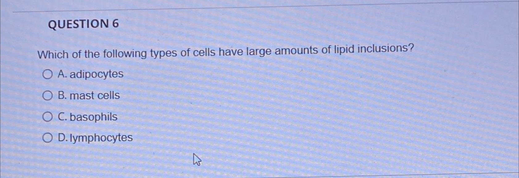 Solved QUESTION 6Which of the following types of cells have | Chegg.com Solved QUESTION 6Which of the following types of cells have | Chegg.com