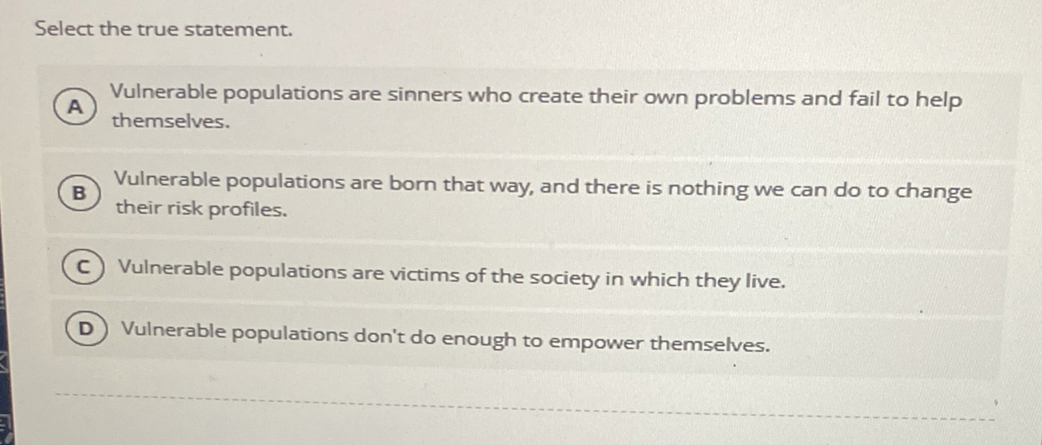 Solved Select the true statement.Vulnerable populations are | Chegg.com