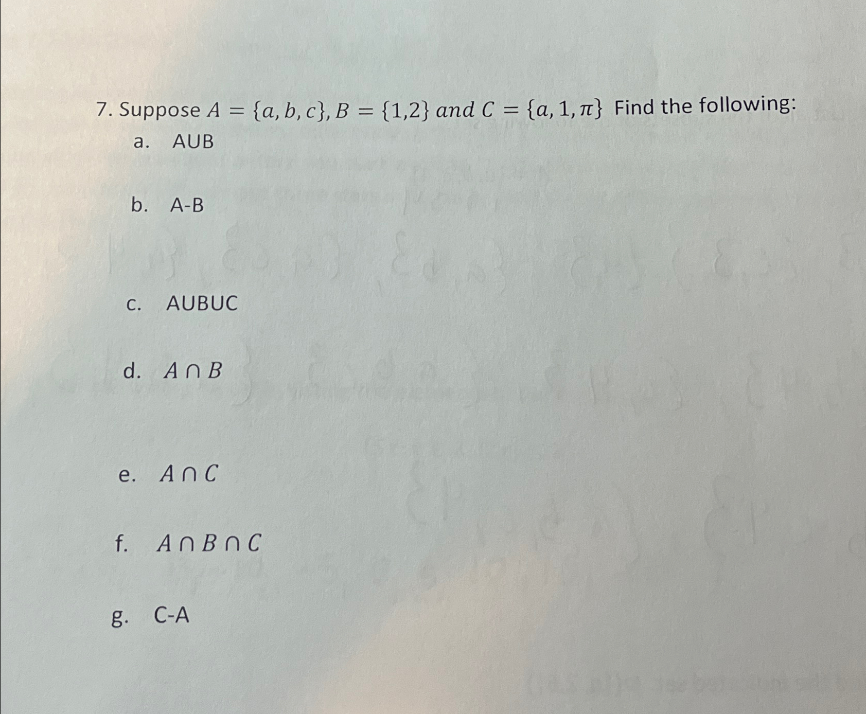 Solved Suppose A={a,b,c},B={1,2} ﻿and C={a,1,π} ﻿Find the | Chegg.com