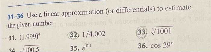 Solved 31-36 Use a linear approximation (or differentials) | Chegg.com