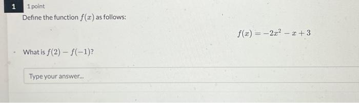 Solved Define the function f(x) as follows: f(x)=−2x2−x+3 | Chegg.com