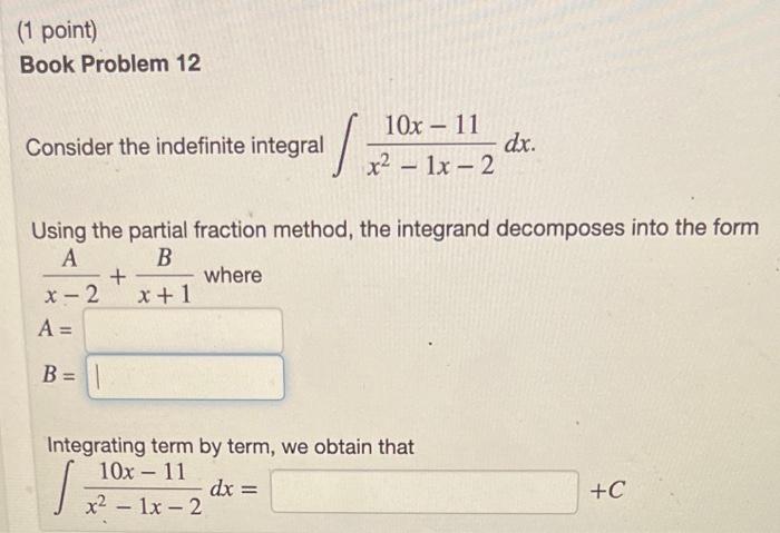 Solved Book Problem 12 Consider the indefinite integral | Chegg.com