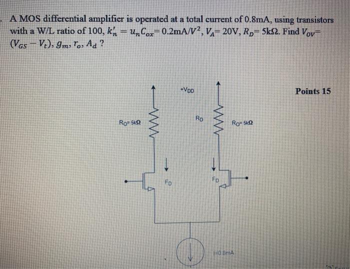 Solved A MOS differential amplifier is operated at a total | Chegg.com
