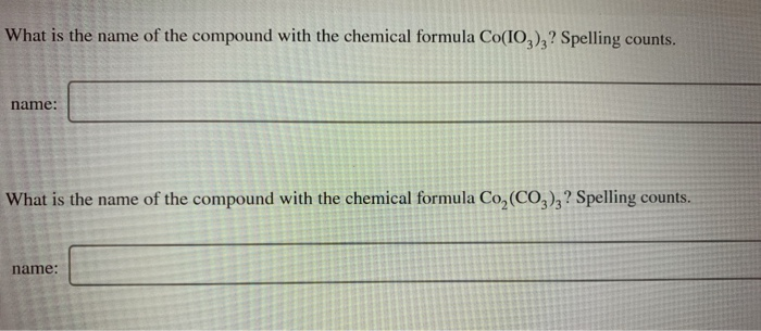 Solved What is the name of the compound with the chemical | Chegg.com