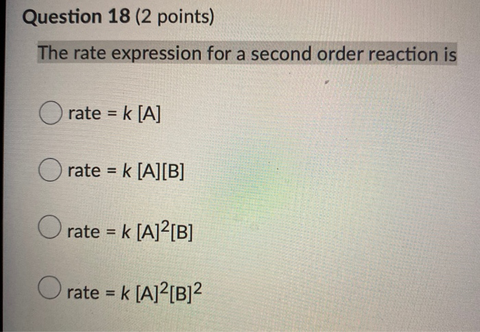Solved Question 18 (2 points) The rate expression for a | Chegg.com