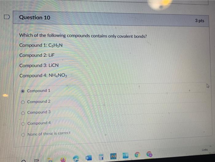 Solved D Question 10 3 pts Which of the following compounds | Chegg.com