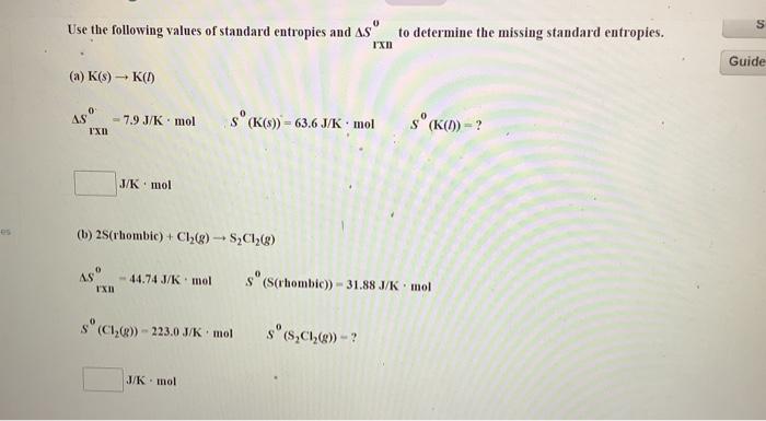 Solved Use the following values of standard entropies and as | Chegg.com