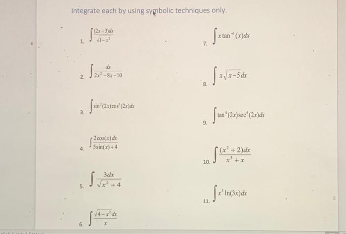 Solved Integrate each by using symbolic techniques only. 1. | Chegg.com